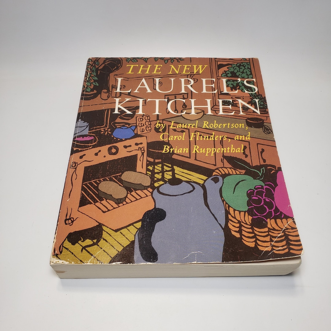 The New Laurel's Kitchen, Laurel Robertson, Carol Flinders, and Brian ...
