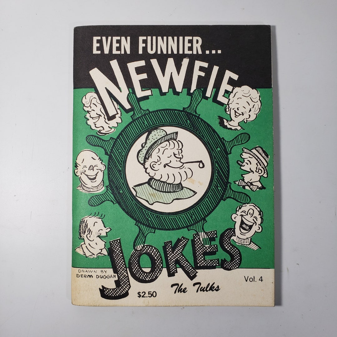 Even Funnier... Newfie Joke by the Turks Volume 4 Illustrated by Derm ...