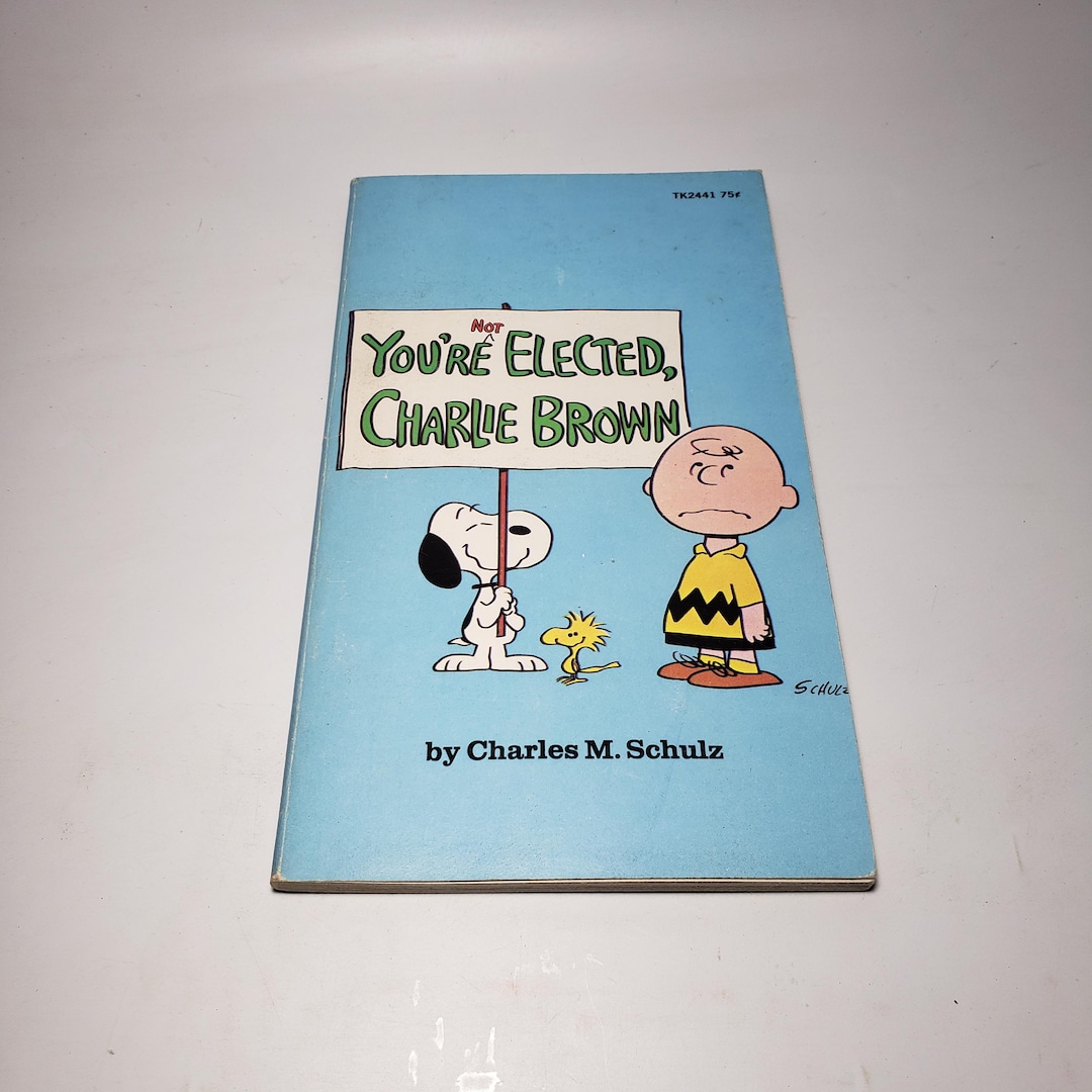 You're Not Elected, Charlie Brown by Charles M. Schulz - First Printing ...