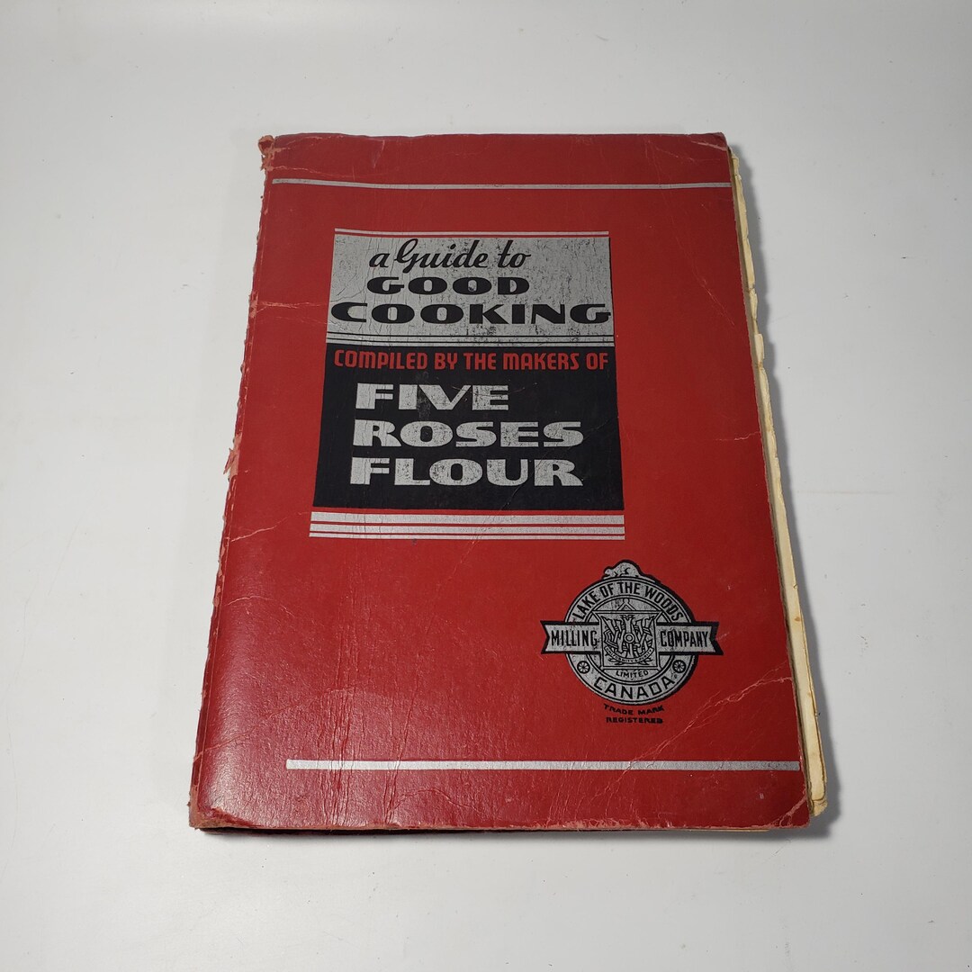 A Guide to Good Cooking (five Roses Cook Book) Spiral-bound January 1 ...