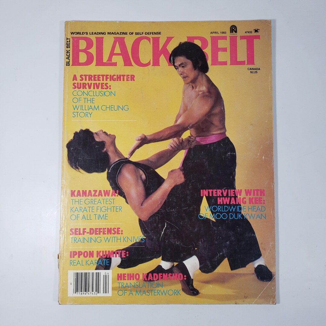 Black Belt Magazine April 1983. William Cheung Story, Kanagawa!, Self-defense With Knives, Ippon ...