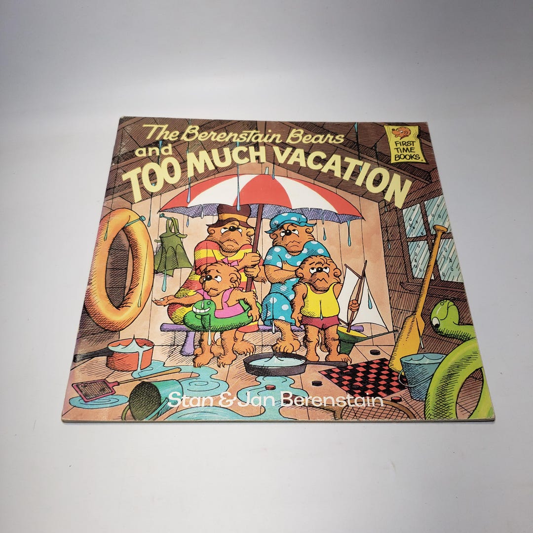 The Berenstain Bears and Too Much Vacation, Stan & Jan Berenstain ...