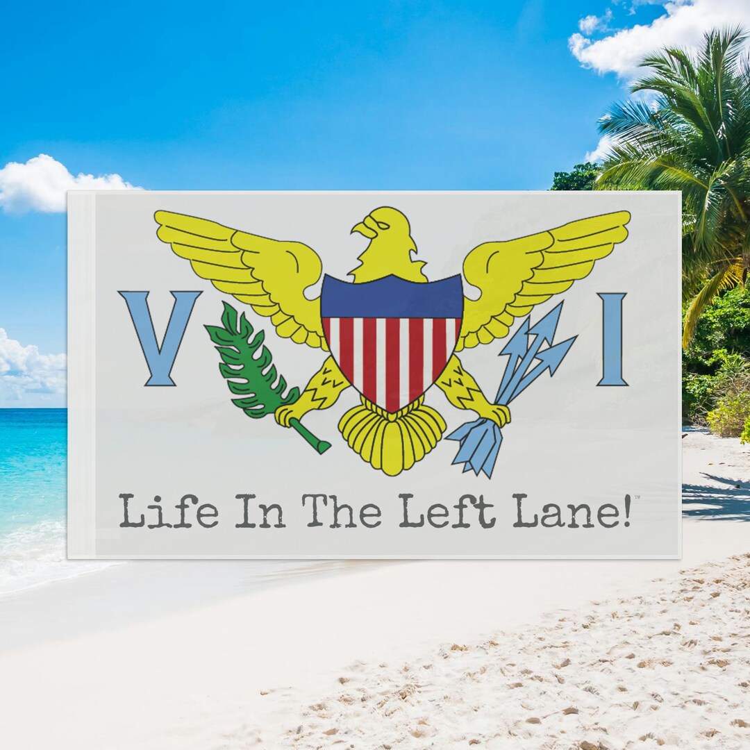 U.S. Virgin Islands, Life in the Left Lane Flag - Etsy