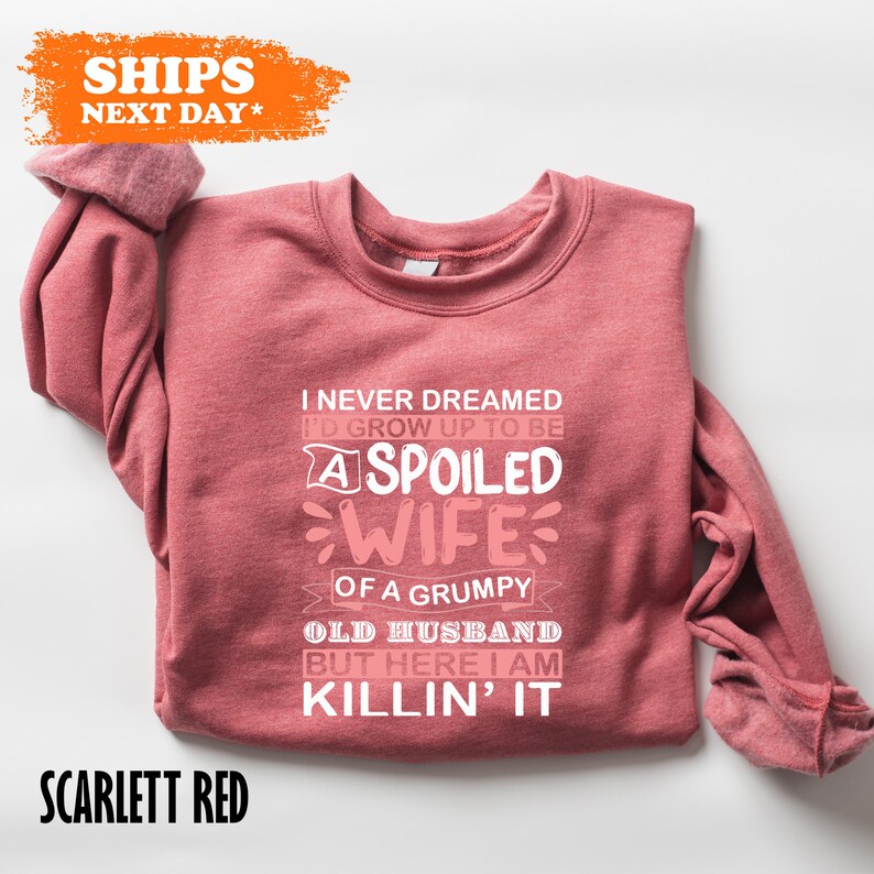 Funny Spoiled Wife Crewneck, Grumpy Husband, Wife Life - Etsy