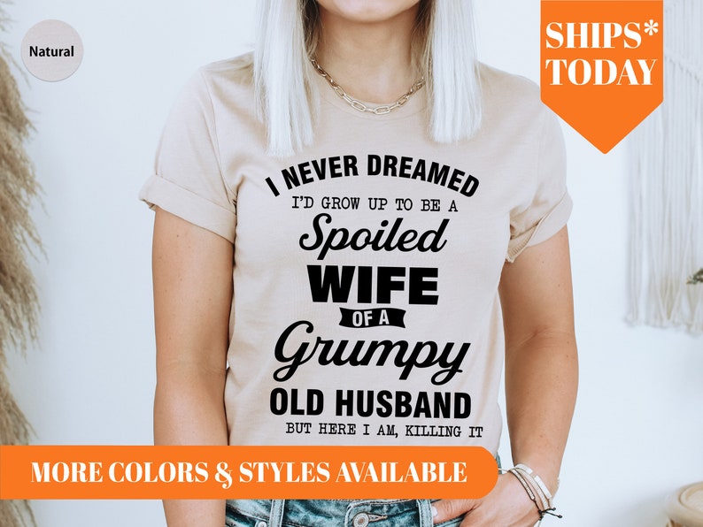 Spoiled Wife of Grumpy Husband Tee - Handmade Wifey Shirt - Etsy