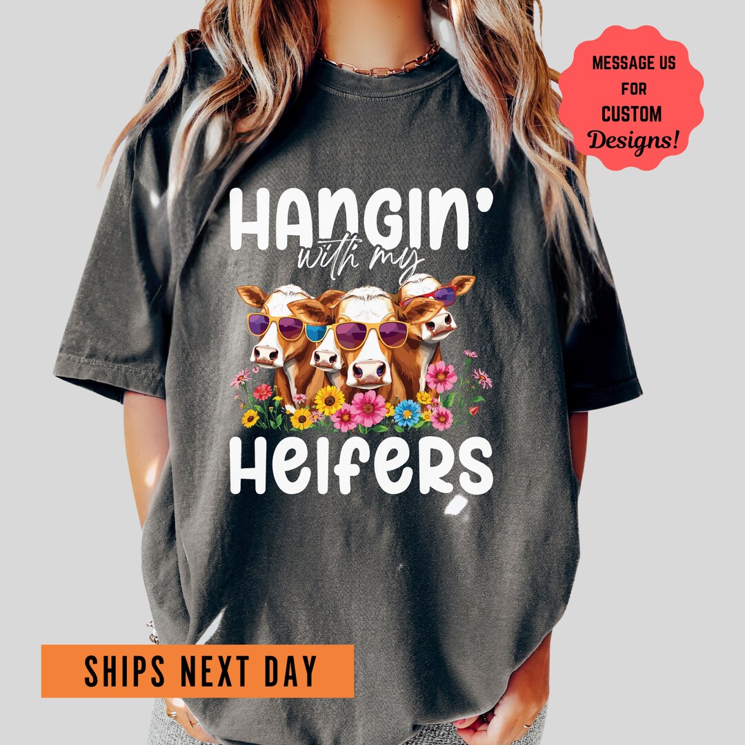 Hangin' With My Heifers Shirt, Cowgirl Comfort Colors Tshirt, Country ...