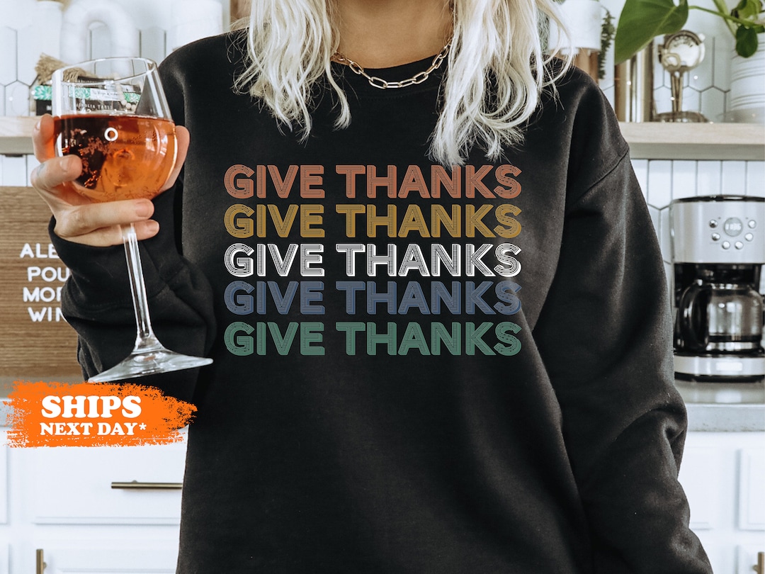 Give Thanks Sweater Thanksgiving Hoodie Family Thanksgiving - Etsy