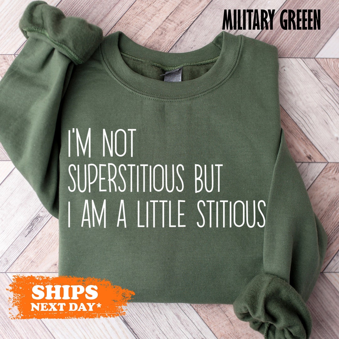 Im Not Superstitious but I Am A Little Stitious Crewneck, the Office ...