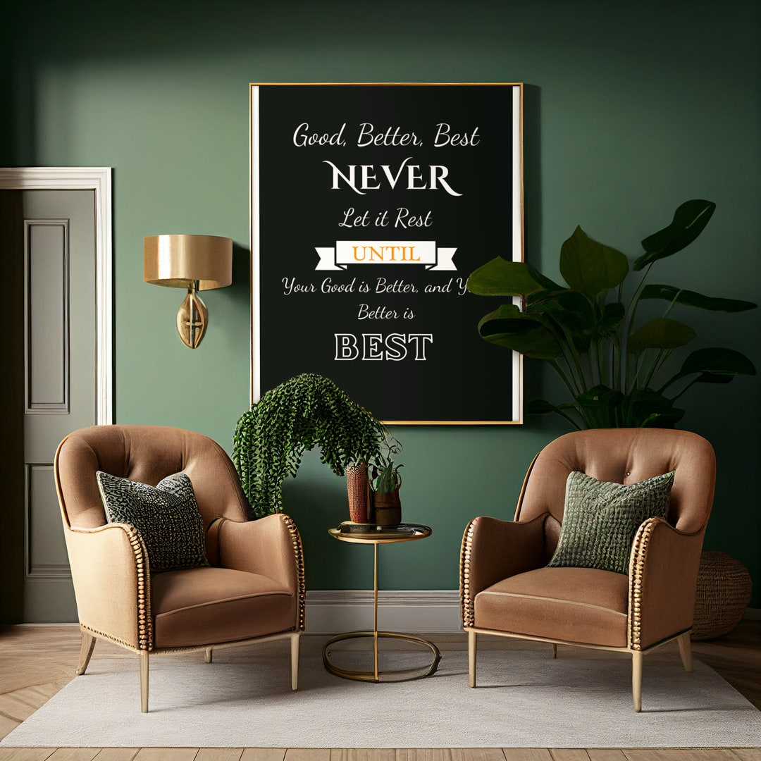 Inspirational Quote Print – “good, Better, Best….” Quote - Motivational ...