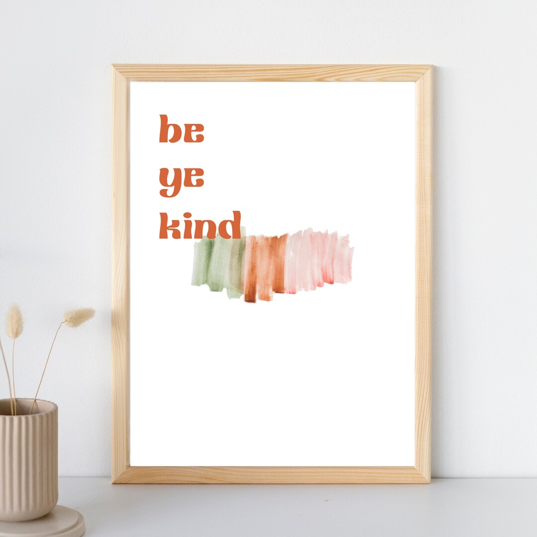 Be Ye Kind Poster Ephesians 4:32 Digital Download Bible Verse Poster ...