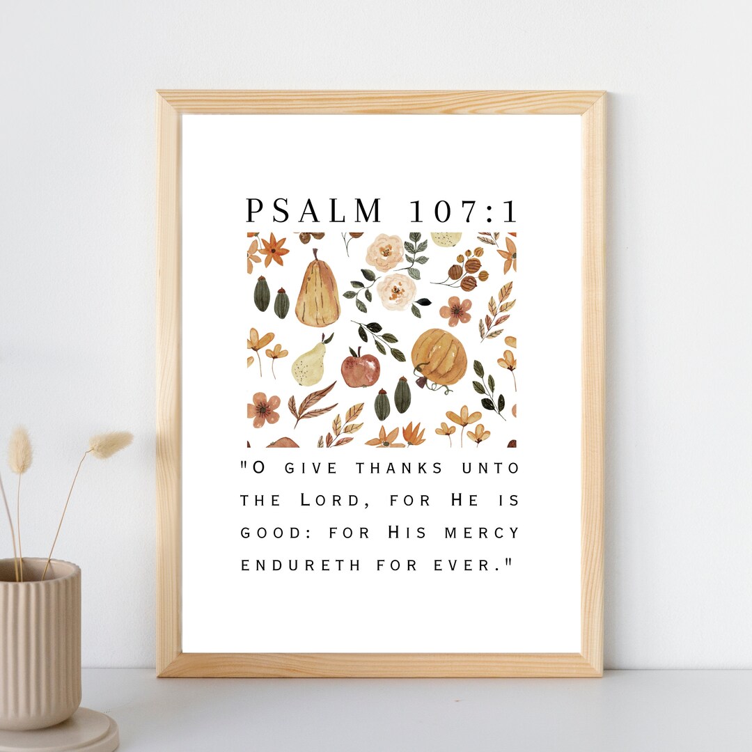 Give Thanks Unto the LORD Poster | Psalm 107:1 | Digital Download ...