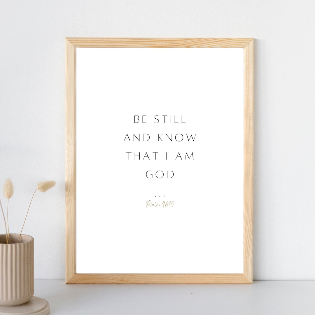 BE STILL Poster | Psalm 46:10 | Digital Download | Bible Verse Poster ...