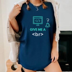 Give Me A Break Computer Software Engineer Coding Programmer HTML Funny ...