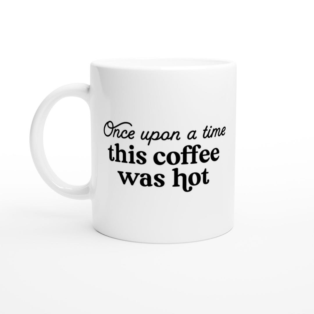 Once Upon a Time Coffee Mug - Funny Ceramic Cup for Coffee Lovers ...