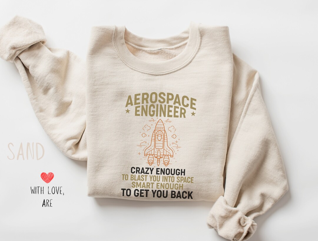 Aerospace Engineer Sweatshirt, Space Scientist Gift - Etsy
