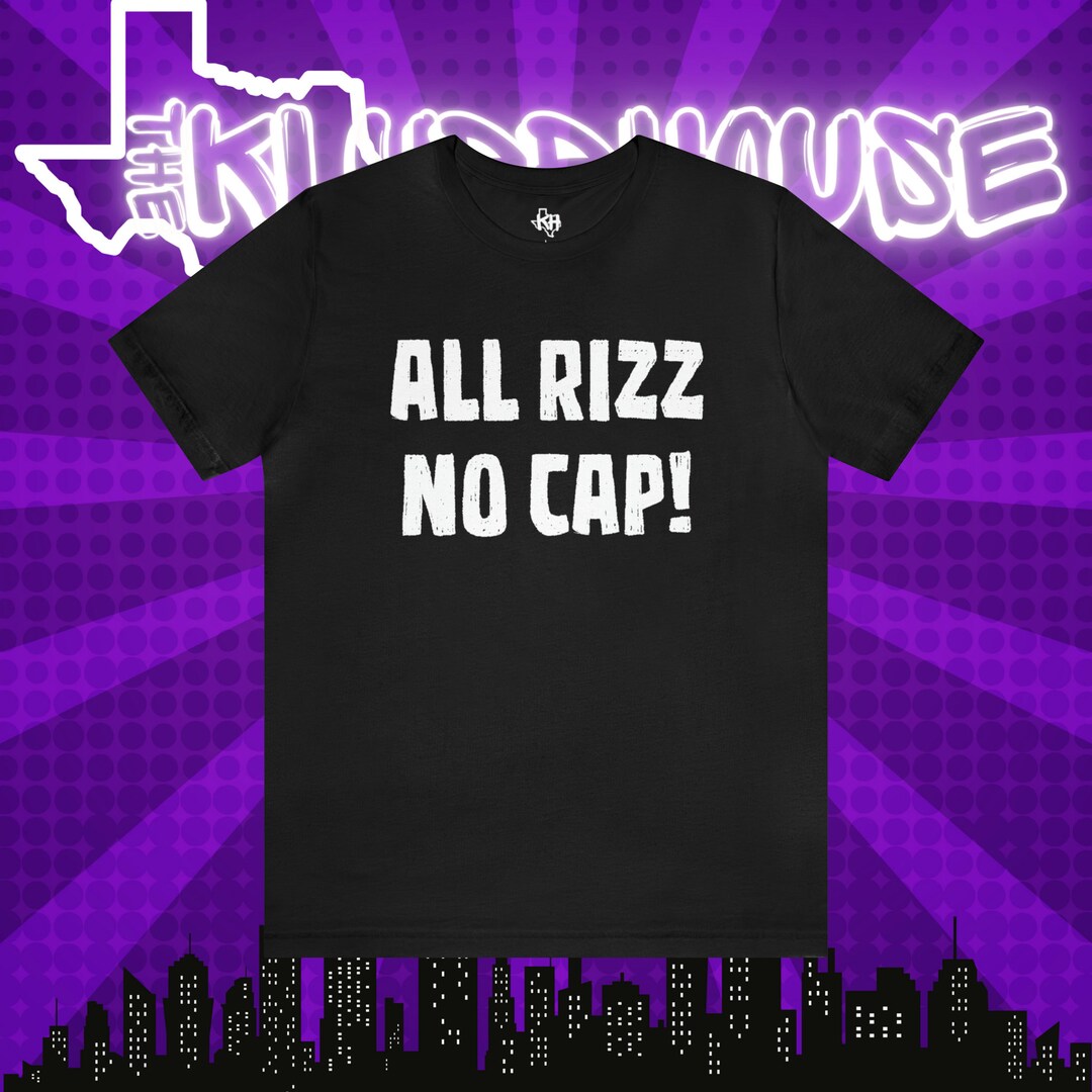 RIZZ NO CAP, All Rizz No Cap Shirt, the Klubbhouse, Funny Shirts ...