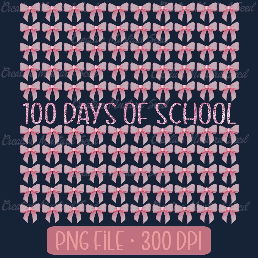 100 Days of School Coquette Bows PNG- Teacher Digital Design, Pink Bow ...