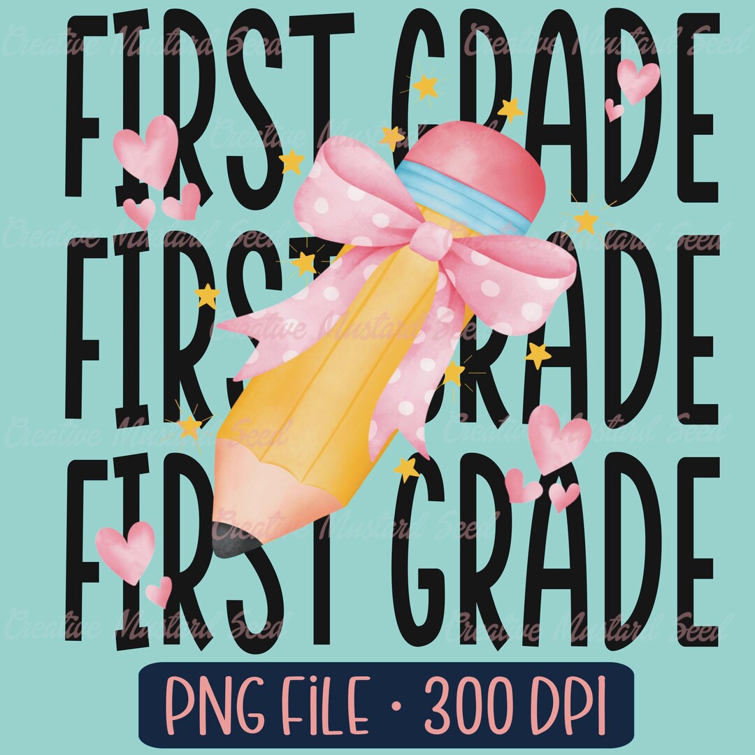 First Grade Pencil PNG- First Day of School, Elementary, Teacher ...