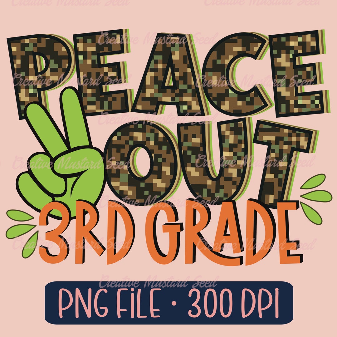 Peace Out 3rd Grade Camouflage PNG- Last Day of School, End of School ...