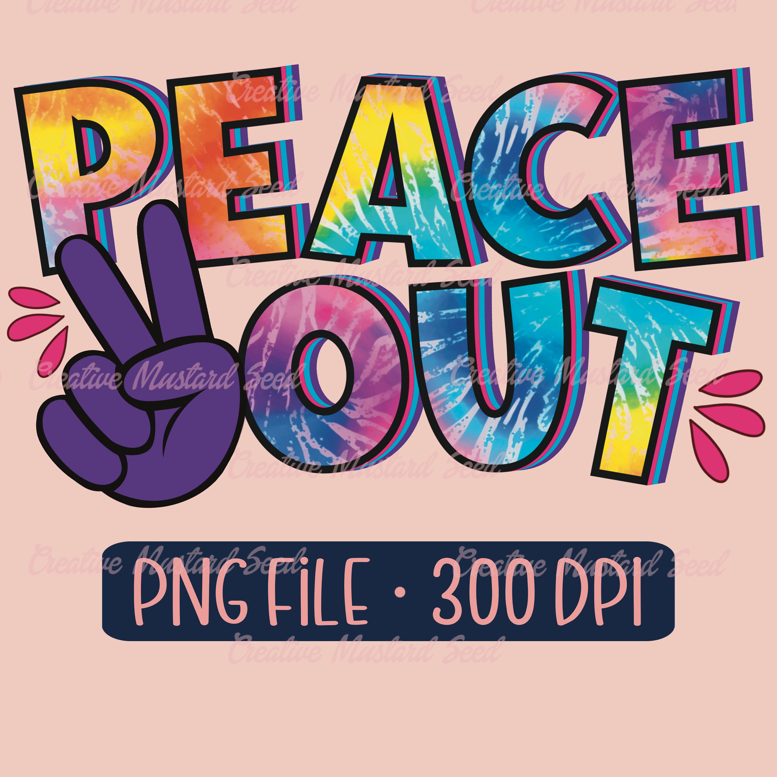 Peace Out Tie-dye PNG Last Day of School, End of School Year, Teacher ...