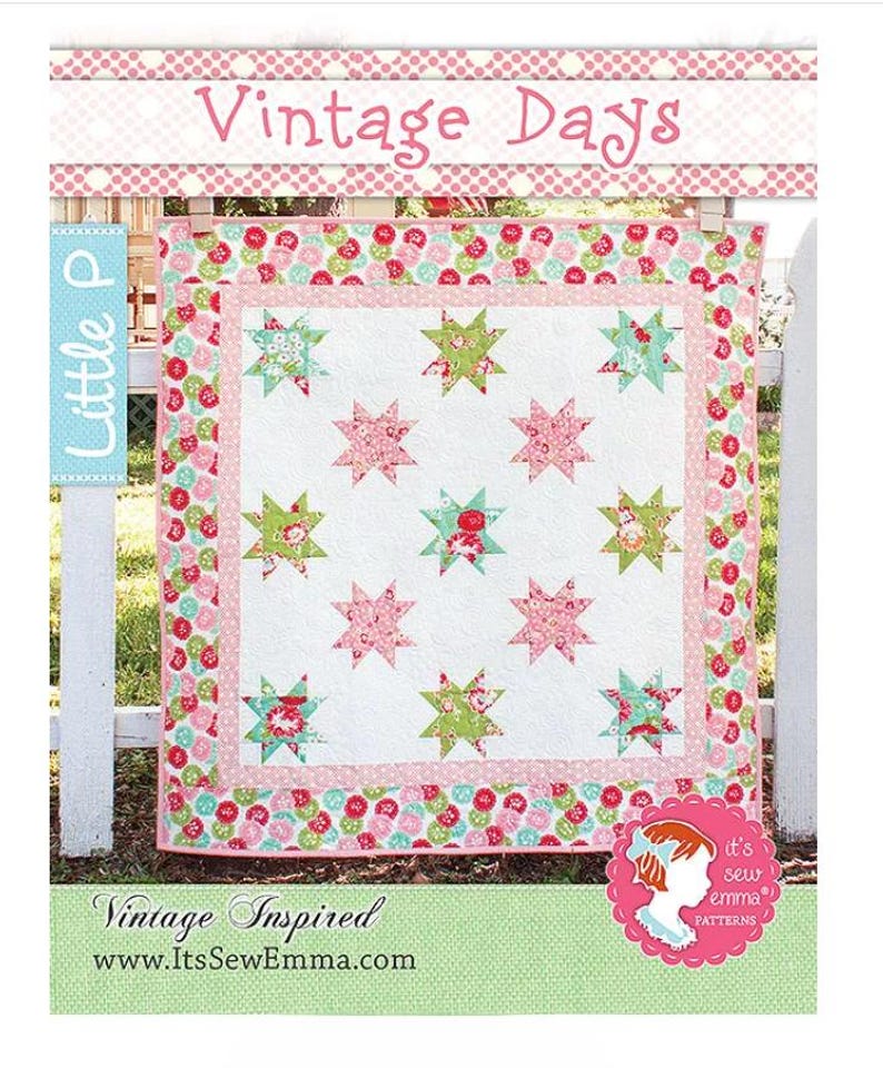 Vintage Days Quilt Pattern - It's Sew Emma Little P - Etsy