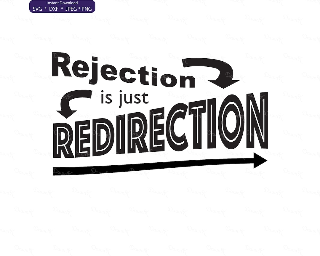 Rejection is Redirection Svg, Rejection Redirection Clip Art, Inspire ...