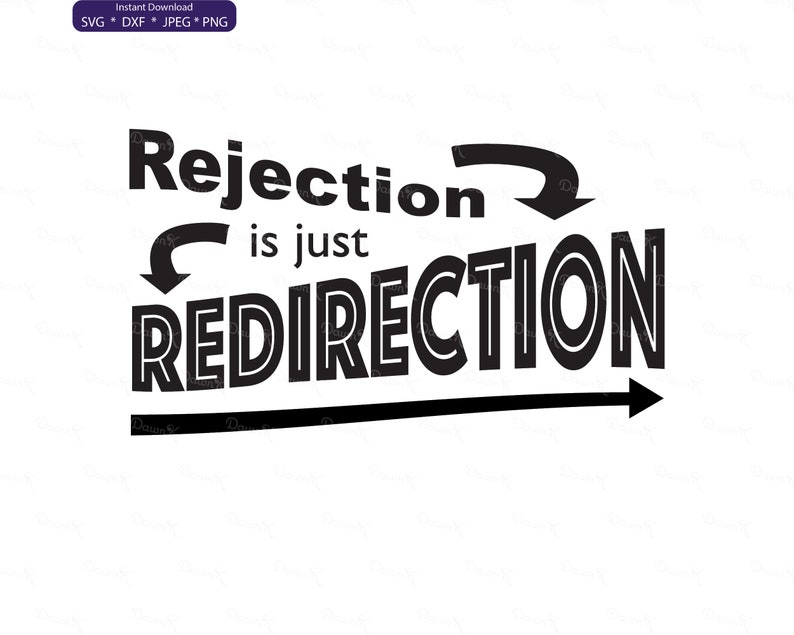 Rejection is Redirection Svg, Rejection Redirection Clip Art, Inspire ...