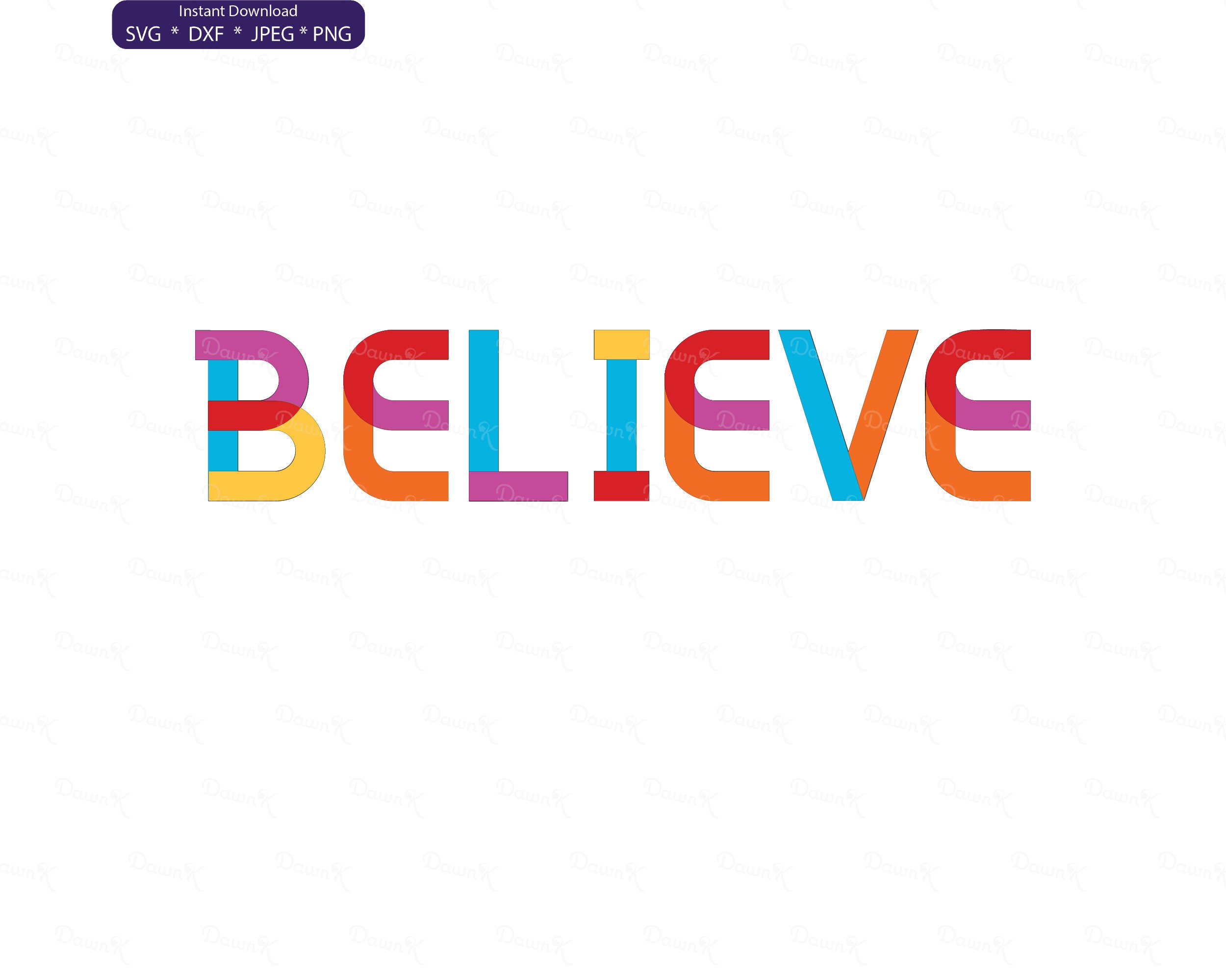 Believe Svg, Inspire Svg, Colorful Svg, Multicolored Svg, Believe Png ...