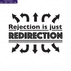 Rejection is Redirection Svg, Rejection Redirection Clip Art, Inspire ...