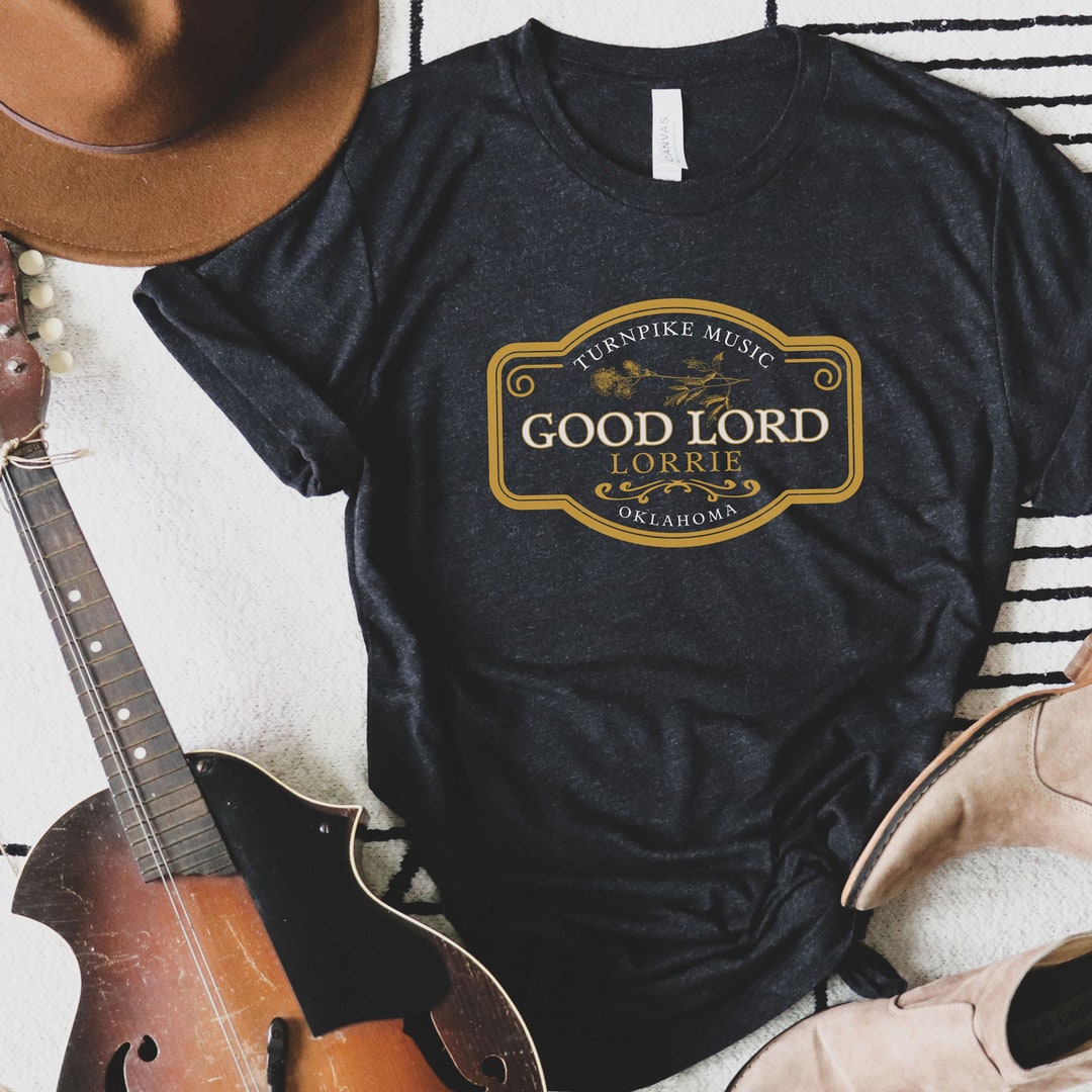 Good Lord Lorrie Western Cowboy Cowgirl Tee, Concert Shirt, Turnpike ...