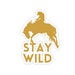 Stay Wild Sticker, Kiss-cut Stickers, 4'x4" Sticker, Cowboy Sticker ...