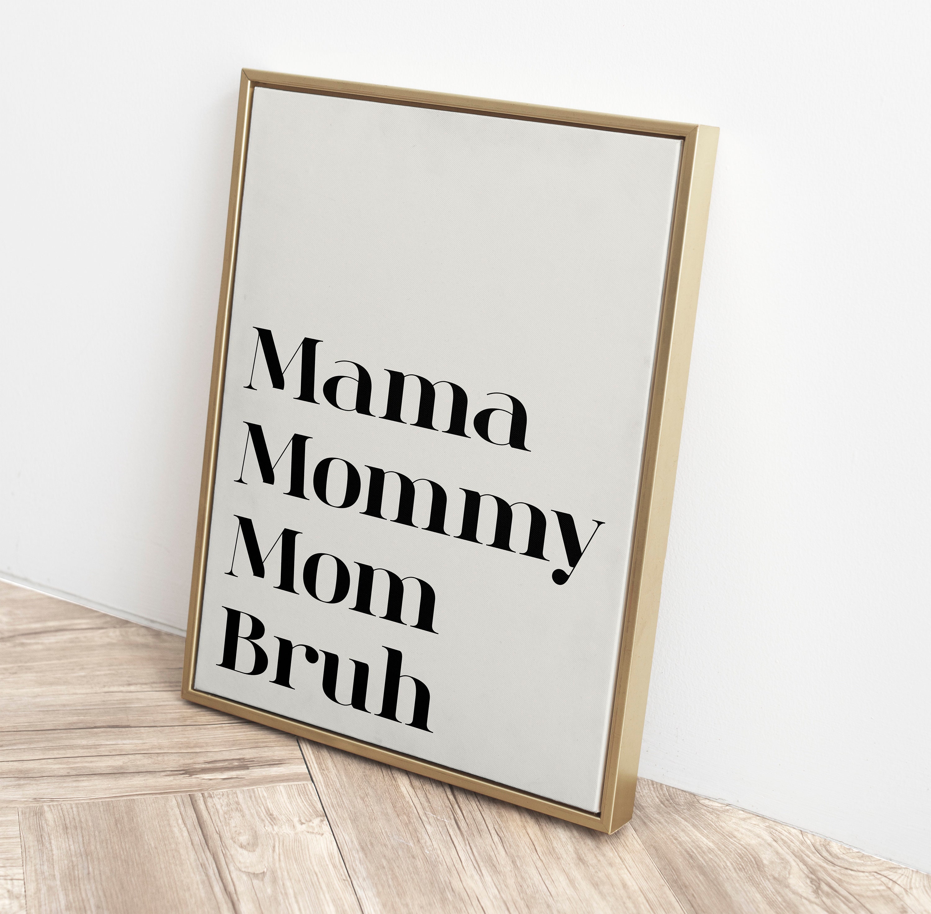 Wall Art Mama Printable Art Gifts for Mom Wall Poster Mothers Day ...