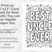 Best Uncle Ever Printable Coloring Card | Digital Download | Fun ...