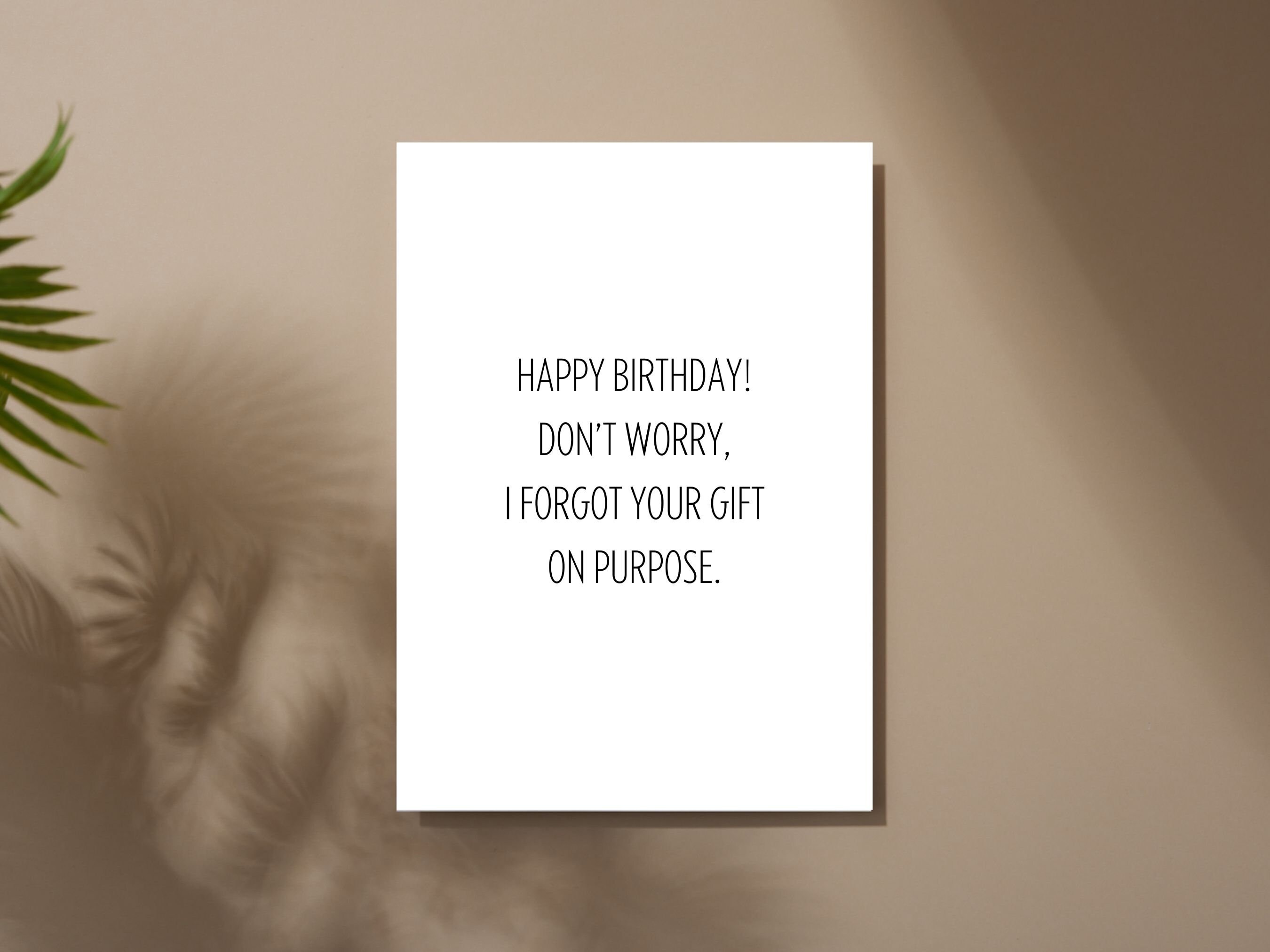 Digital Download Funny Birthday Card - Sarcastic I Forgot Your Gift ...