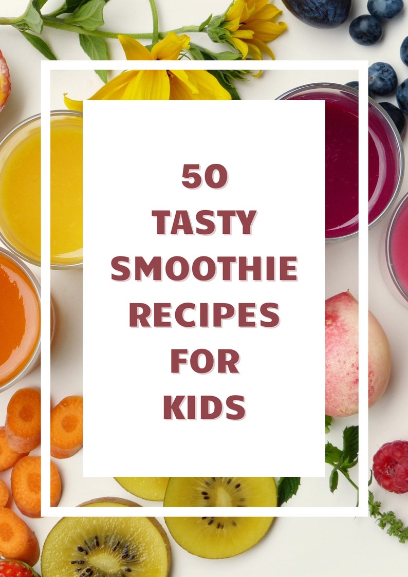 50 Tasty Smoothie Recipes for Kids - Healthy Children's Smoothie Ideas ...