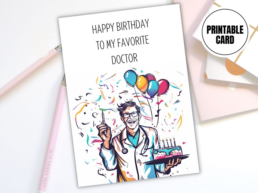 Happy Birthday Card for Doctor - Printable Favorite Doctor Greeting ...
