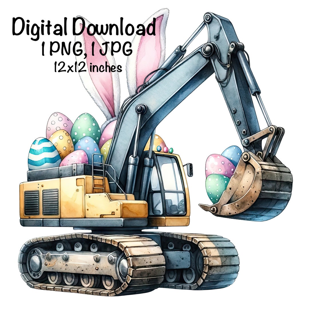 Easter Excavator Sublimation PNG, Eggs-cavator Construction Digger Boys ...