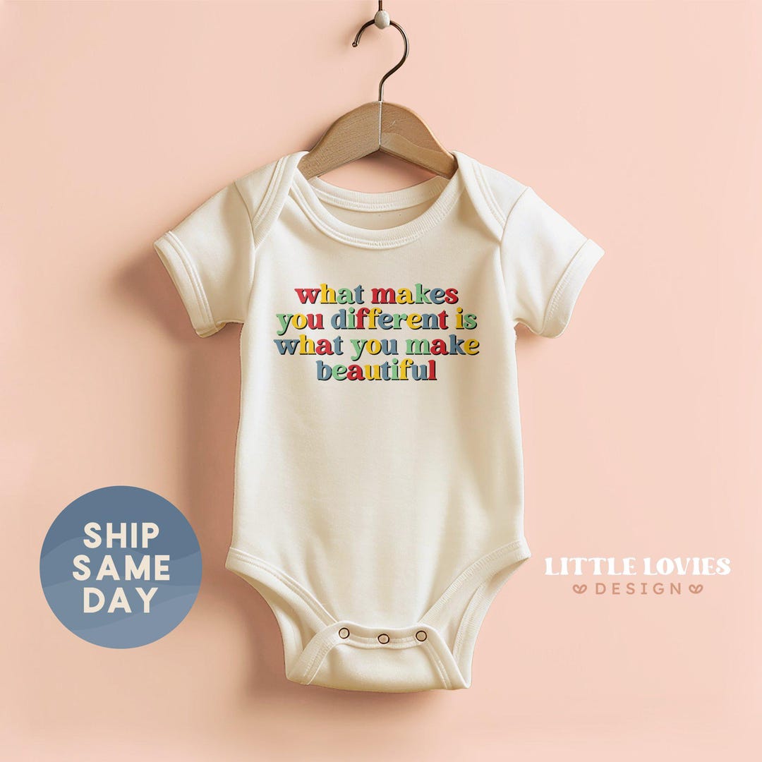 What Makes You Different is What You Make Beautiful Onesie ...
