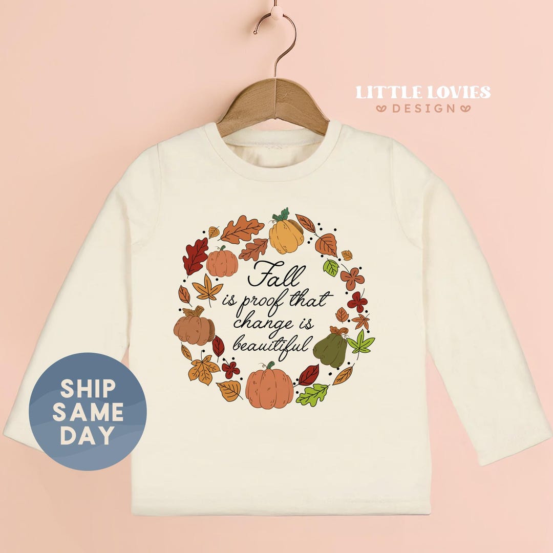 Fall Quote Shirt for Kids, Autumn Toddler Shirt, Cute Fall Leaves ...