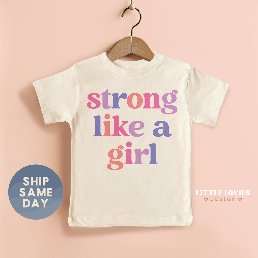 Strong Like A Girl Shirt, Female Empowerment Tee, Girl Power Clothes ...