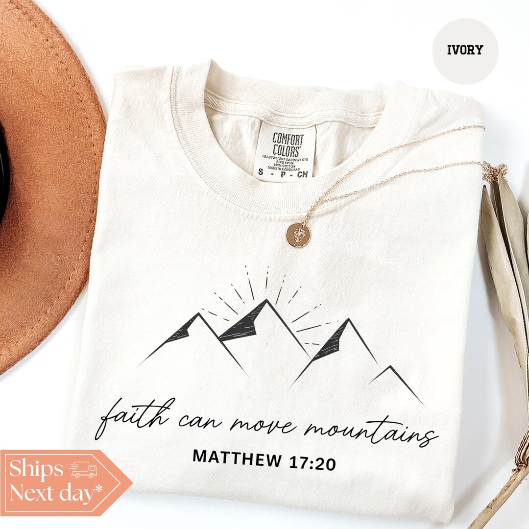 Faith Can Move Mountains T-shirt - Bible Verse Shirt - Christian Gift ...
