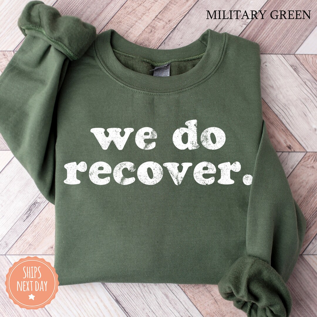 We Do Recover Sweatshirt - Recovery Hoodie - Sober Crewneck - Sobriety ...