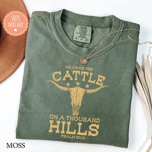 He Owns the Cattle on A Thousand Hills T-shirt - Bible Verse Shirt ...