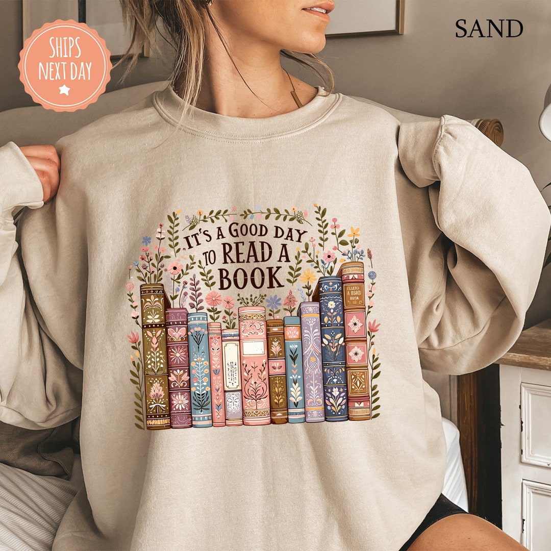 It's A Good Day to Ready A Book Sweatshirt - Back to School Hoodie ...