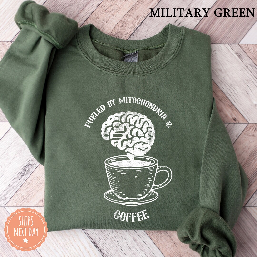 Fueled by Mitochondria and Coffee Sweatshirt Science Teacher Hoodie ...