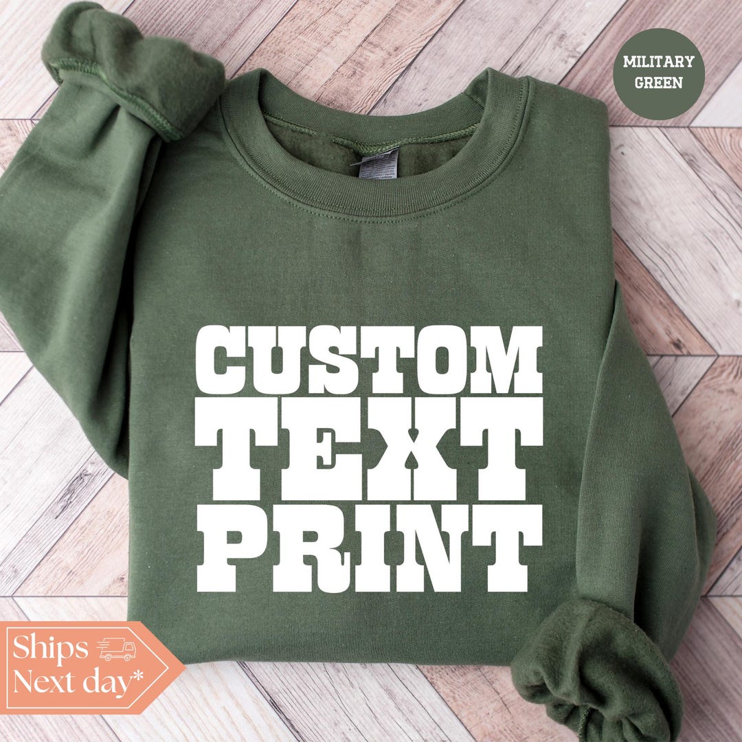 Custom Text Sweatshirt - Custom Text Print Hoodie - Custom Text ...