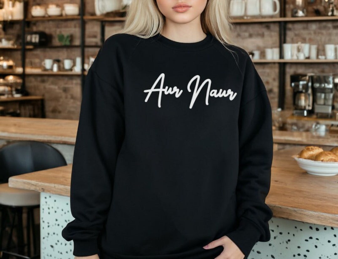 Aur Naur Meme Sweatshirt Gift Idea, Ohr nor Cleor, or Nor, Australian Accent, Funny Pullover ...