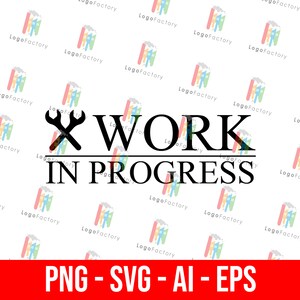 Work in Progress Vector Digital Download Png Svg Ai Eps Vector Cut ...