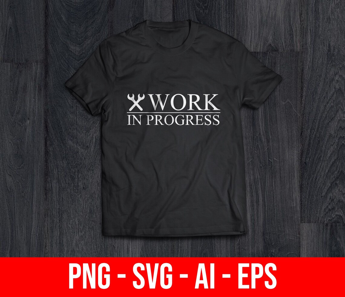 Work in Progress Vector Digital Download Png Svg Ai Eps Vector Cut ...
