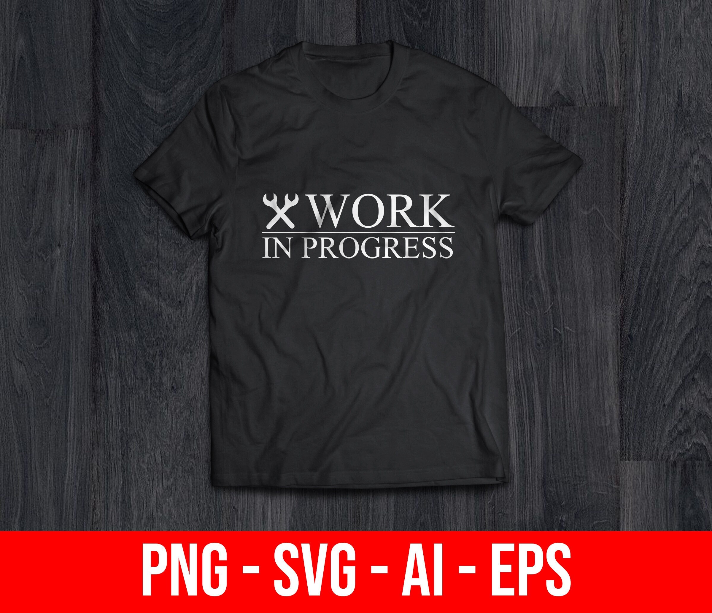 Work in Progress Vector Digital Download Png Svg Ai Eps Vector Cut ...